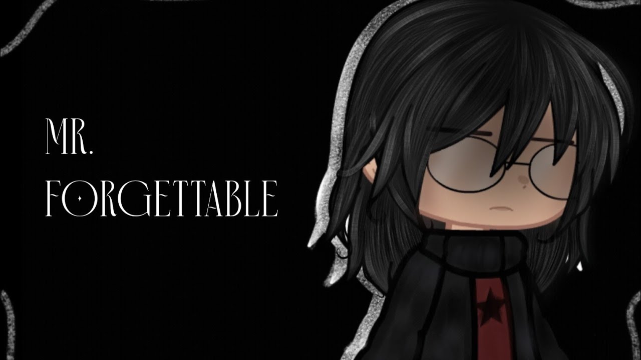 Mr. Forgettable - (GCMV) • By Luara Sunlight - YouTube