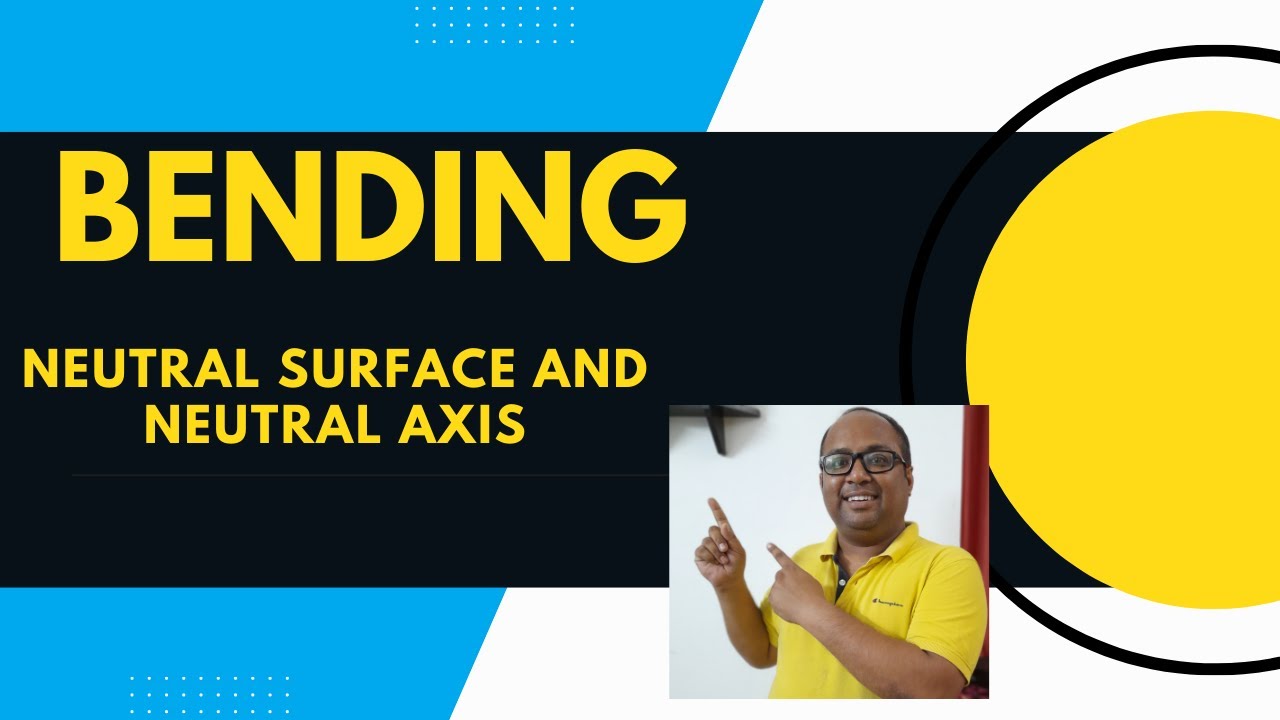 Neutral Surface and Neutral Axis - YouTube