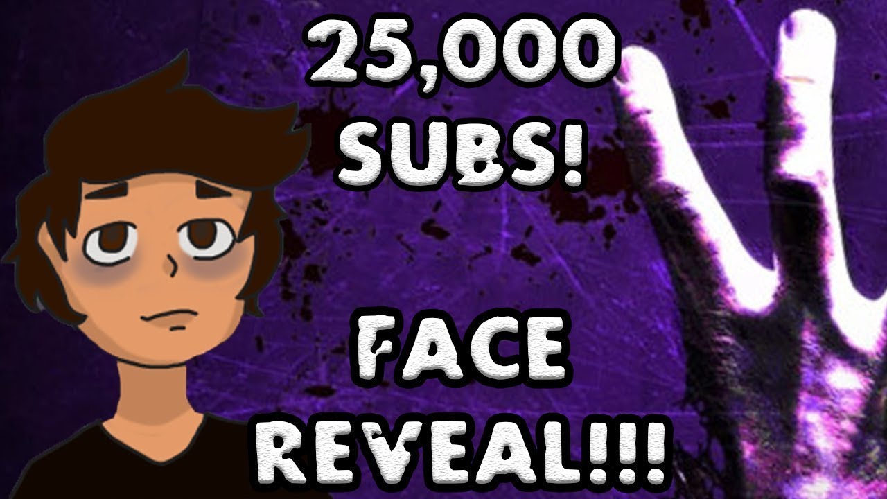 25K Subscriber Special! FACE REVEAL!!!! - YouTube