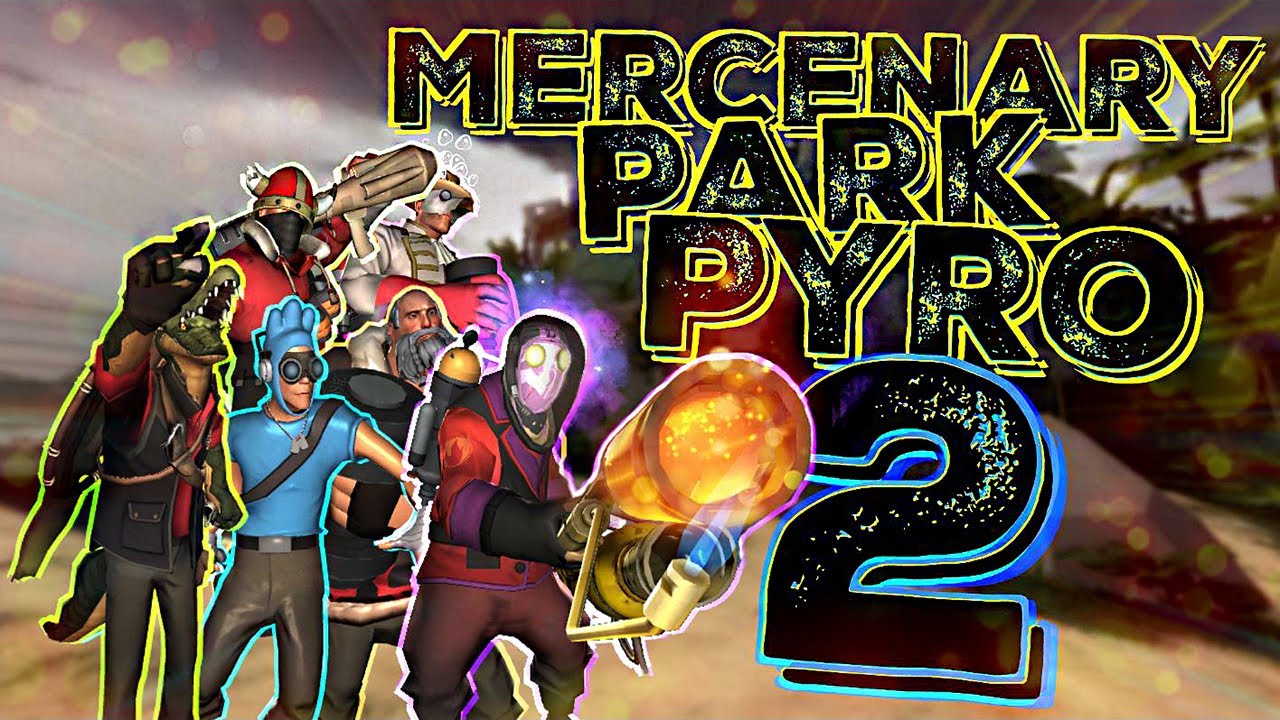 [TF2] Mercenary Park Pyro 2 (A Flamboyantly Fun-Filled Fiesta) - YouTube