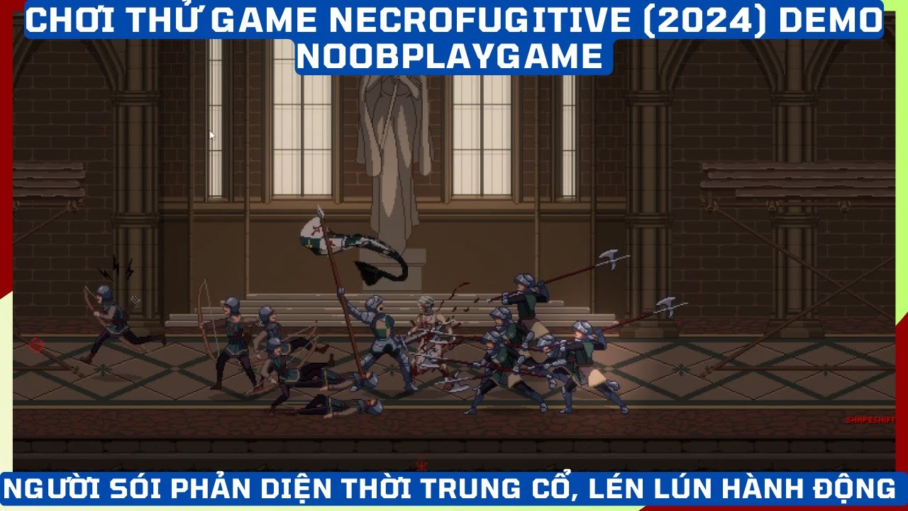 Necrofugitive (2024) Demo NoobPlayGame, Người sói phản diện thời Trung ...