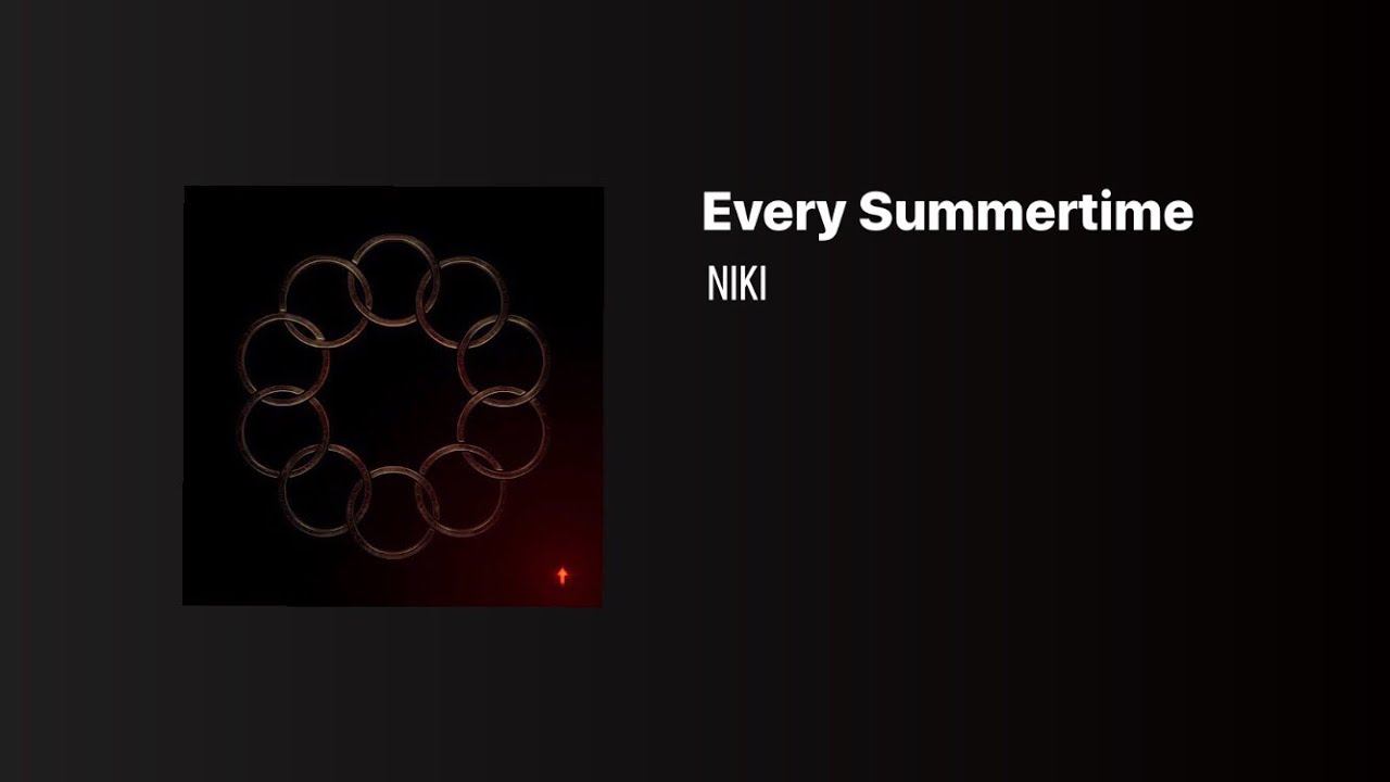 NIKI - Every Summertime (Lyrics) - YouTube