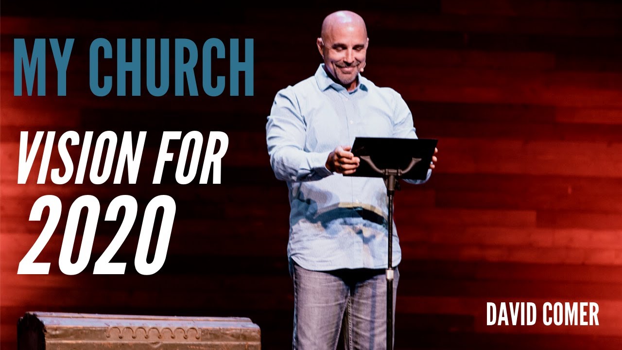 Church Vision for 2020 - David Comer - Christian Life Fellowship - Cape ...