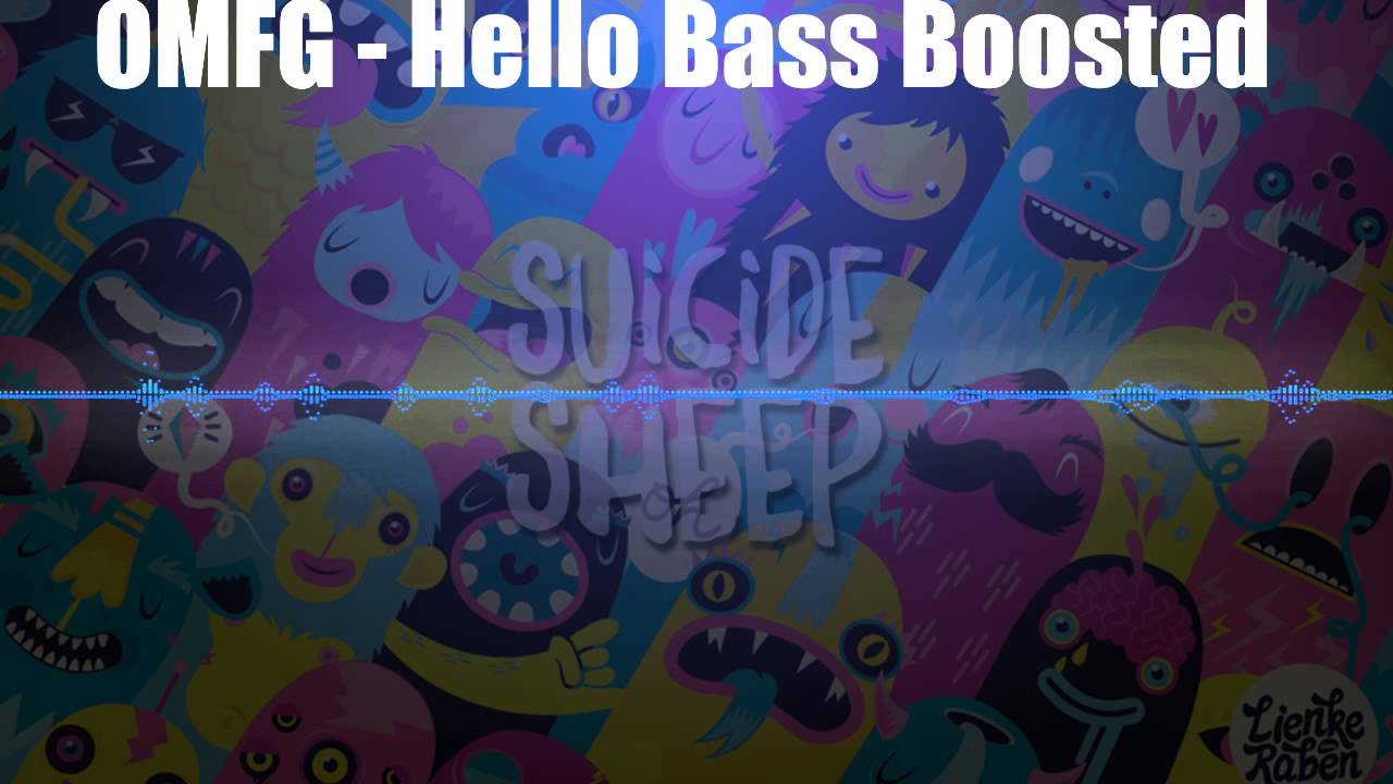 OMFG - Hello Bass Boosted - YouTube