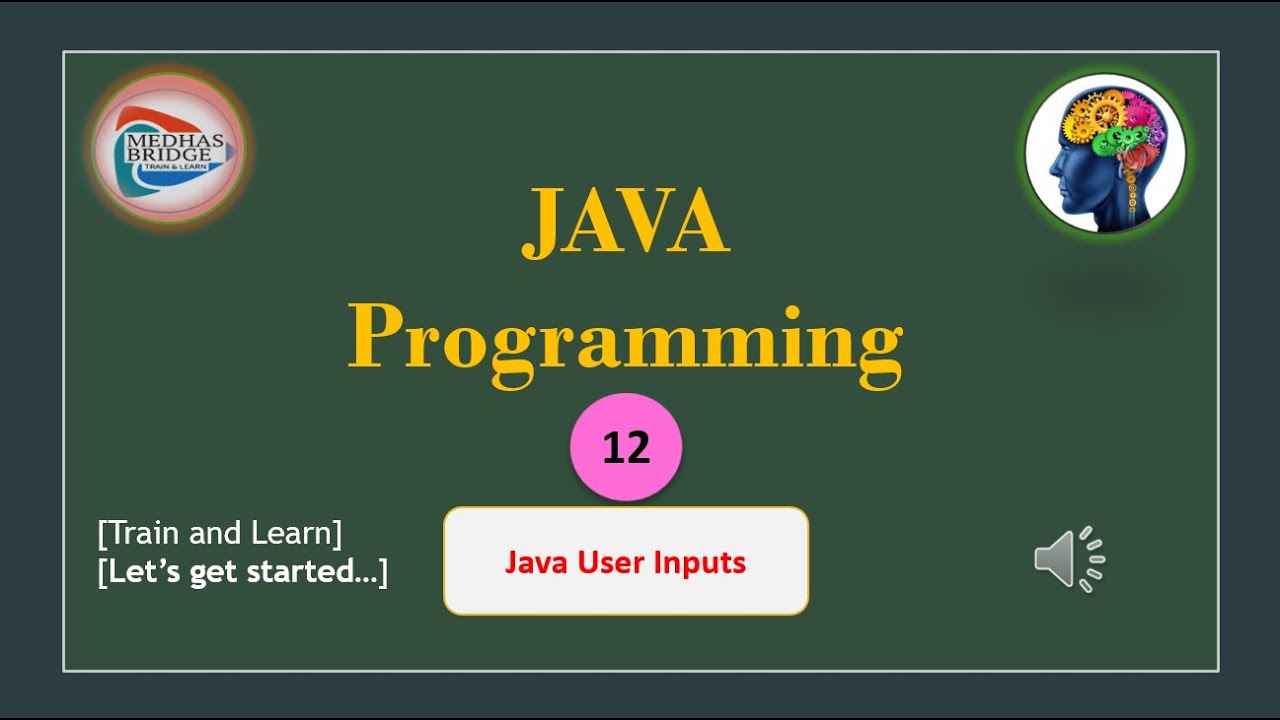 Let s Learn Java 12 Java User Inputs concepts Through Sample Programs Let s Learn Java 12 Java User Inputs concepts Through Sample Programs