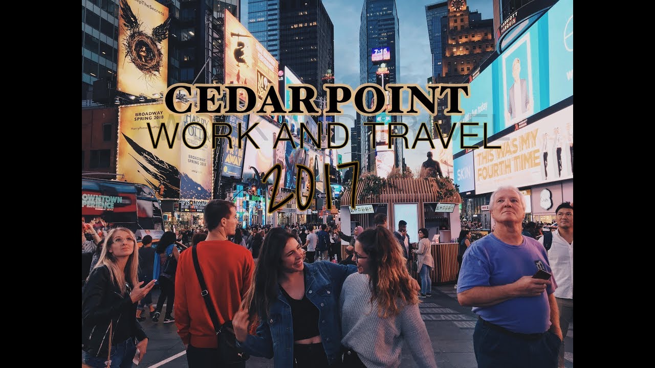CEDAR POINT - WORK AND TRAVEL 2017 - YouTube