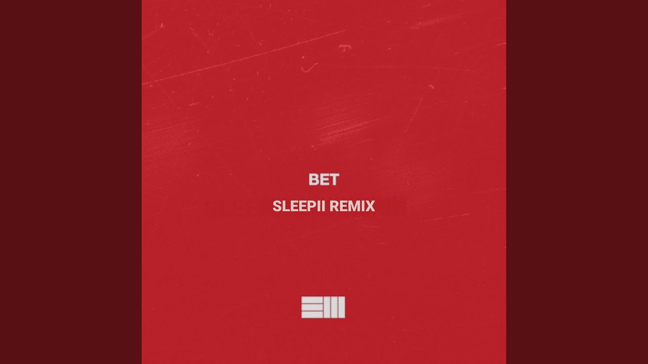 BET (Sleepii Remix) - YouTube