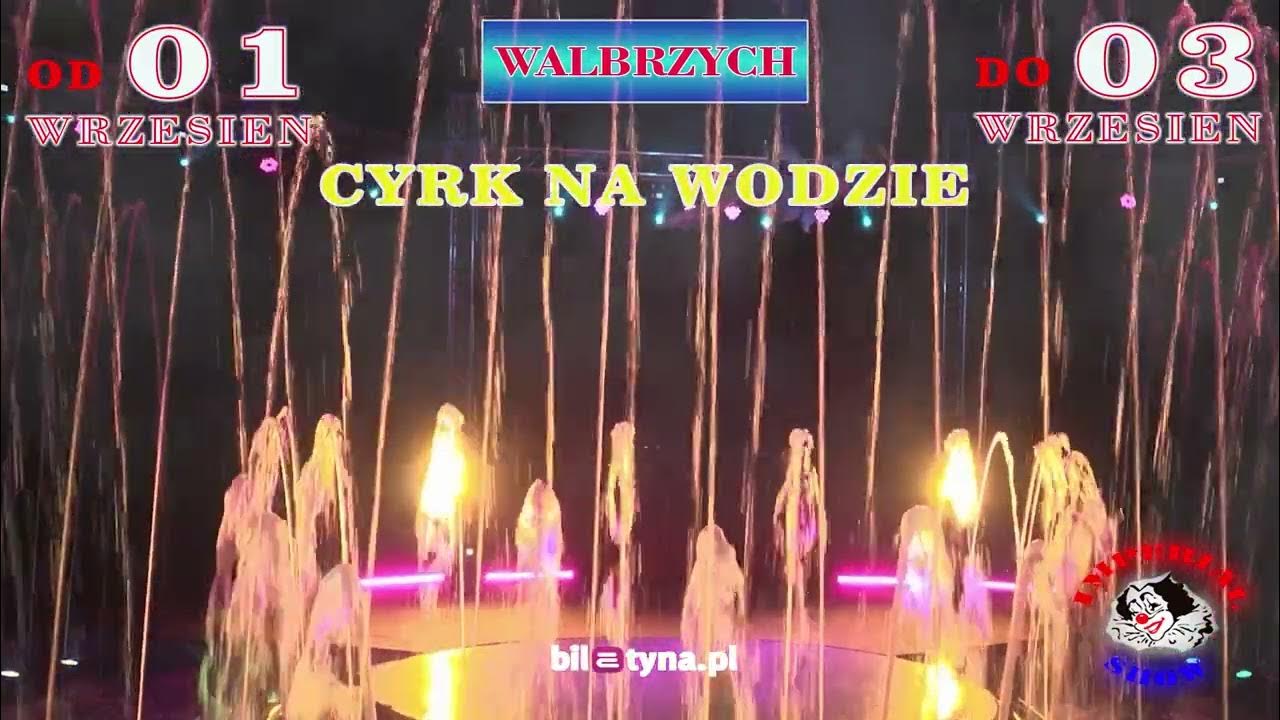 WALBRZYCH CYRK NA WODZIE - YouTube