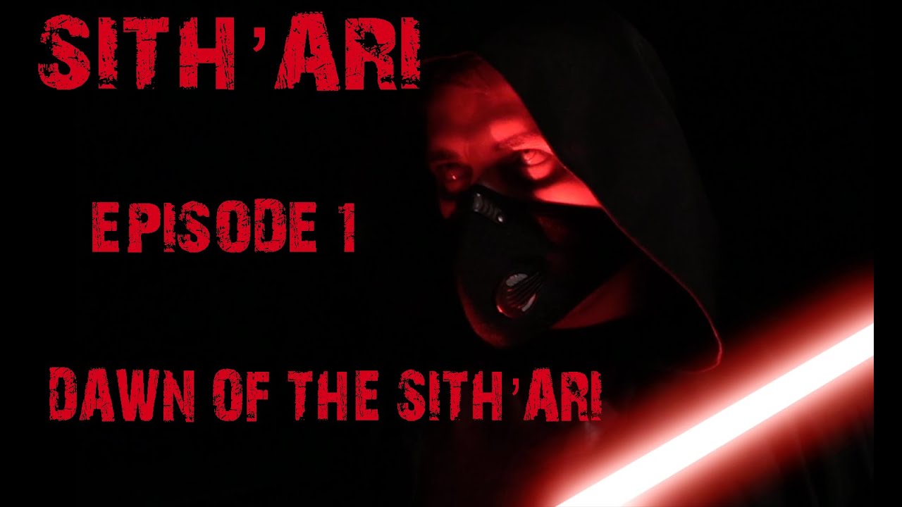 SITH'ARI: EPISODE 1 - DAWN OF THE SITH'ARI (Star Wars Fan-Film) - YouTube