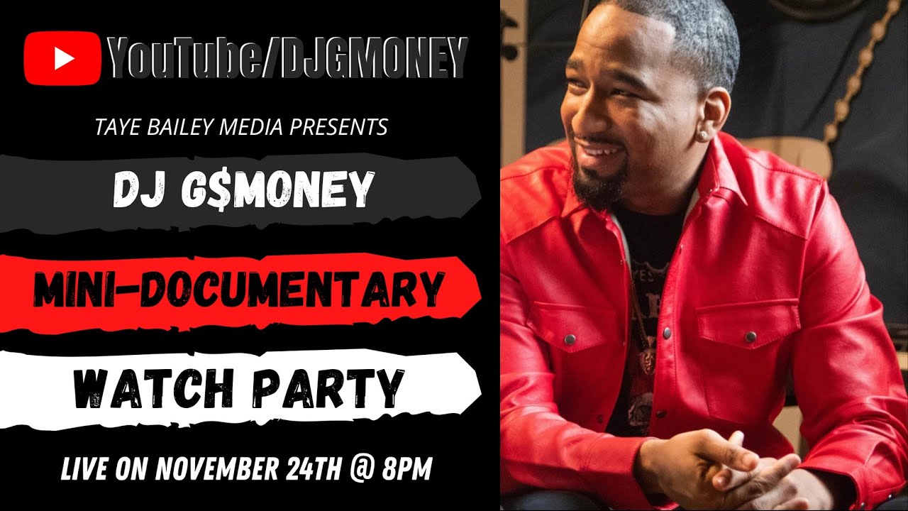 DJ G$MONEY MINI-DOCUMENTARY. (Done by : Taye Bailey Media) - YouTube