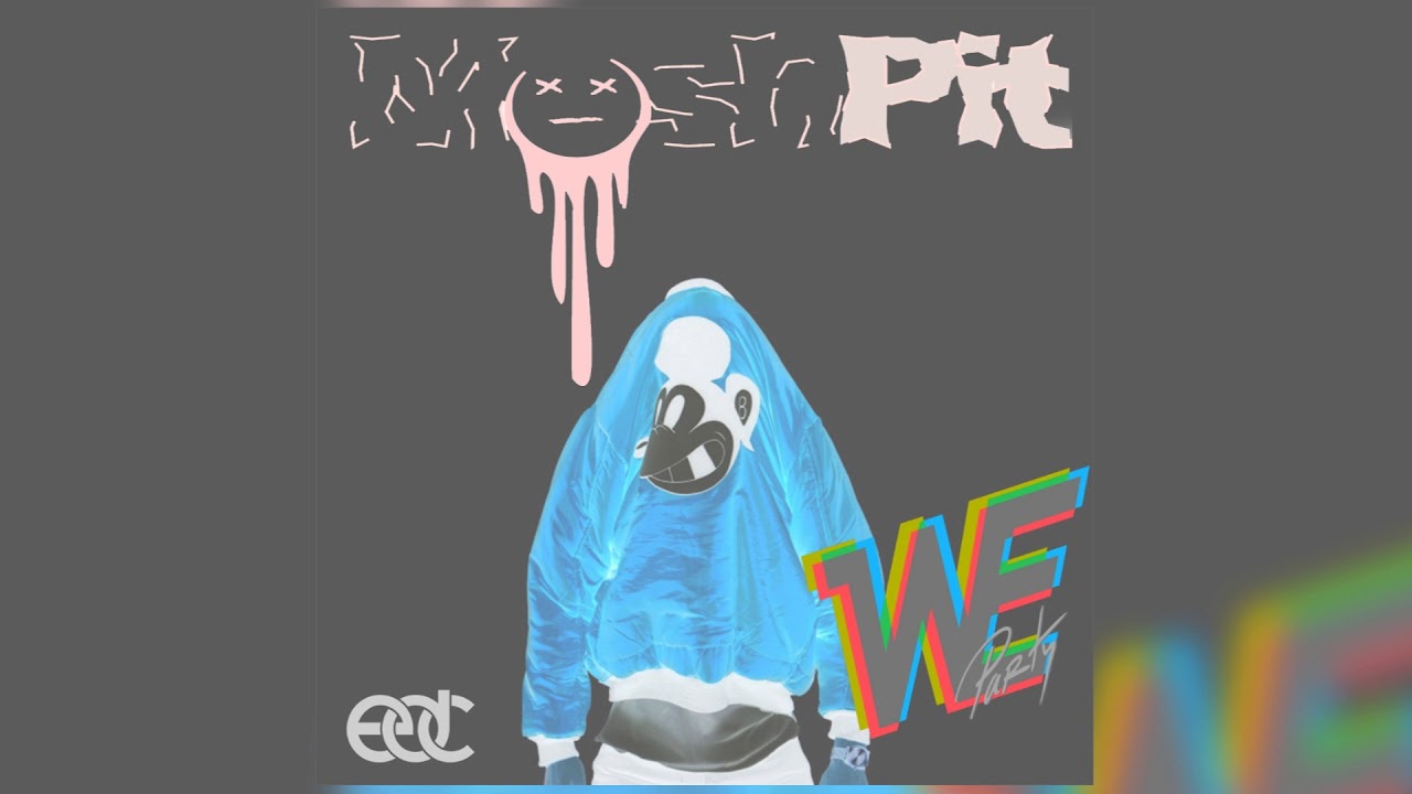 Mosh Pit x Wawa x We Like To The Party ( Party Favor EDC LV Mashup 19 ...