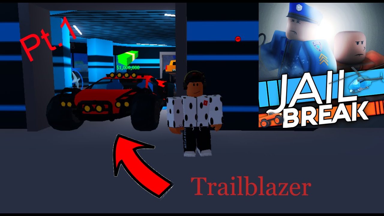 Playing Jailbreak until i buy the Trailblazer..Part 1 - YouTube