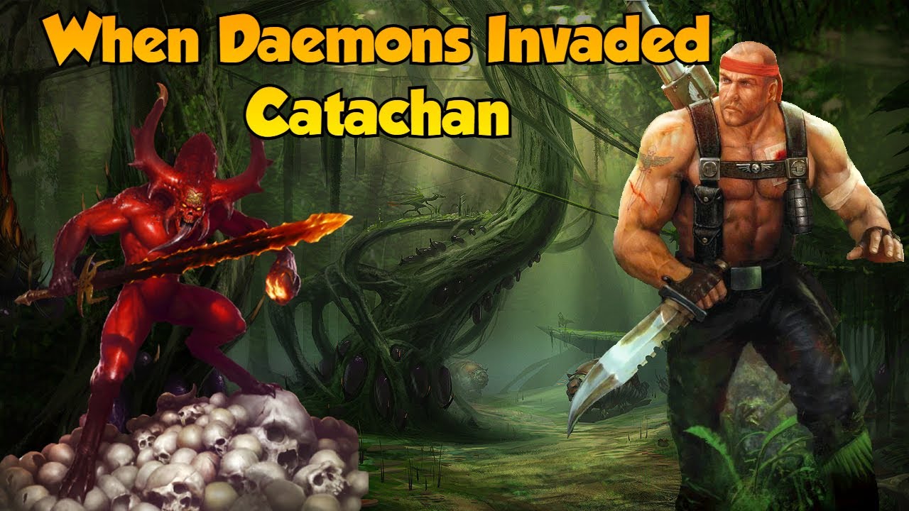 The Catachan Jungle Fighters are Stronger than Daemons?! Warhammer Lore ...