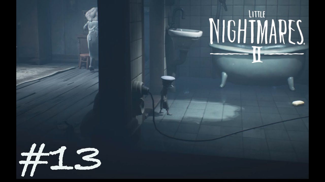 Little Nightmares II #13 · LET'S PLAY - Bathroom Break - YouTube
