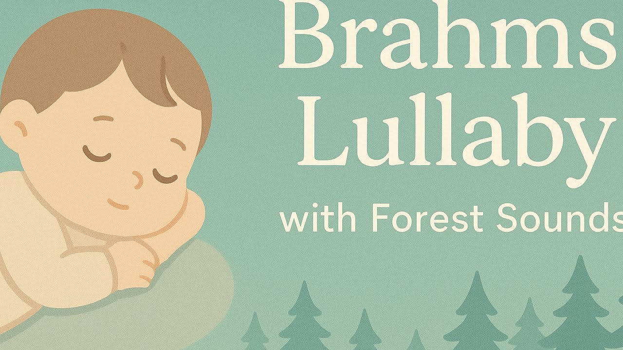 Brahms’ Lullaby in Nature | Relaxing Forest Sounds for Baby Sleep - YouTube