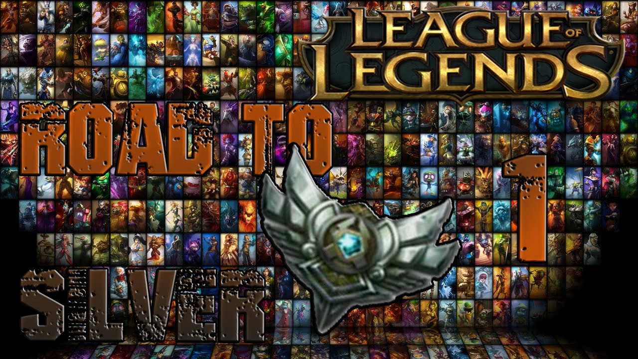 League of Legends "Road to SILVER" #1 - YouTube