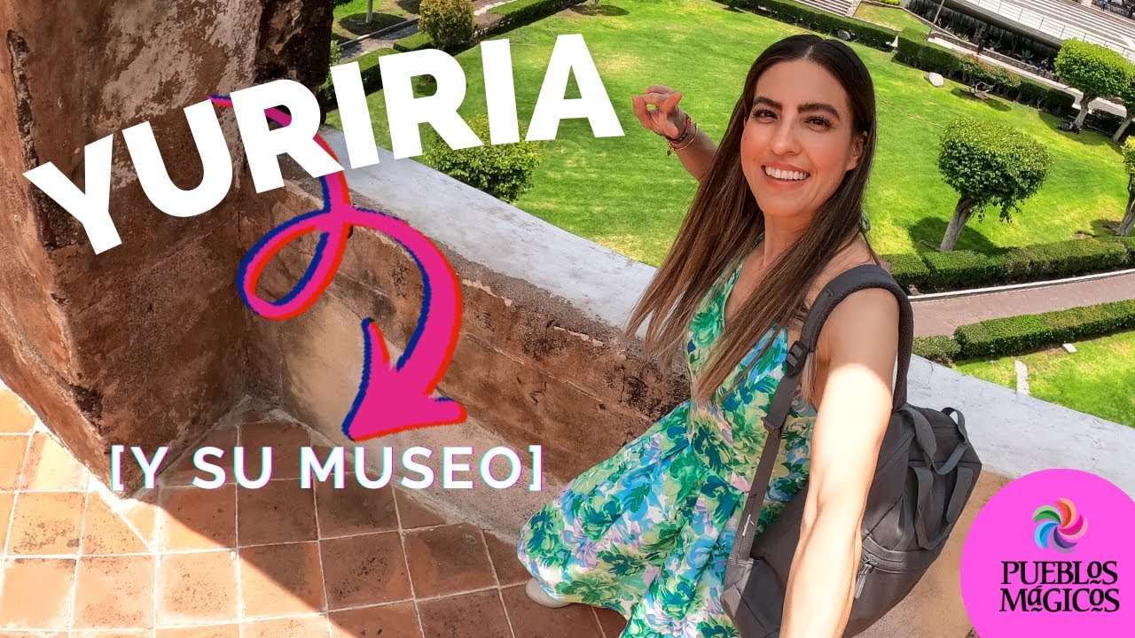 MUSEO de YURIRIA PUEBLO MAGICO en GUANAJUATO EX CONVENTO DONDE IR QUE ...