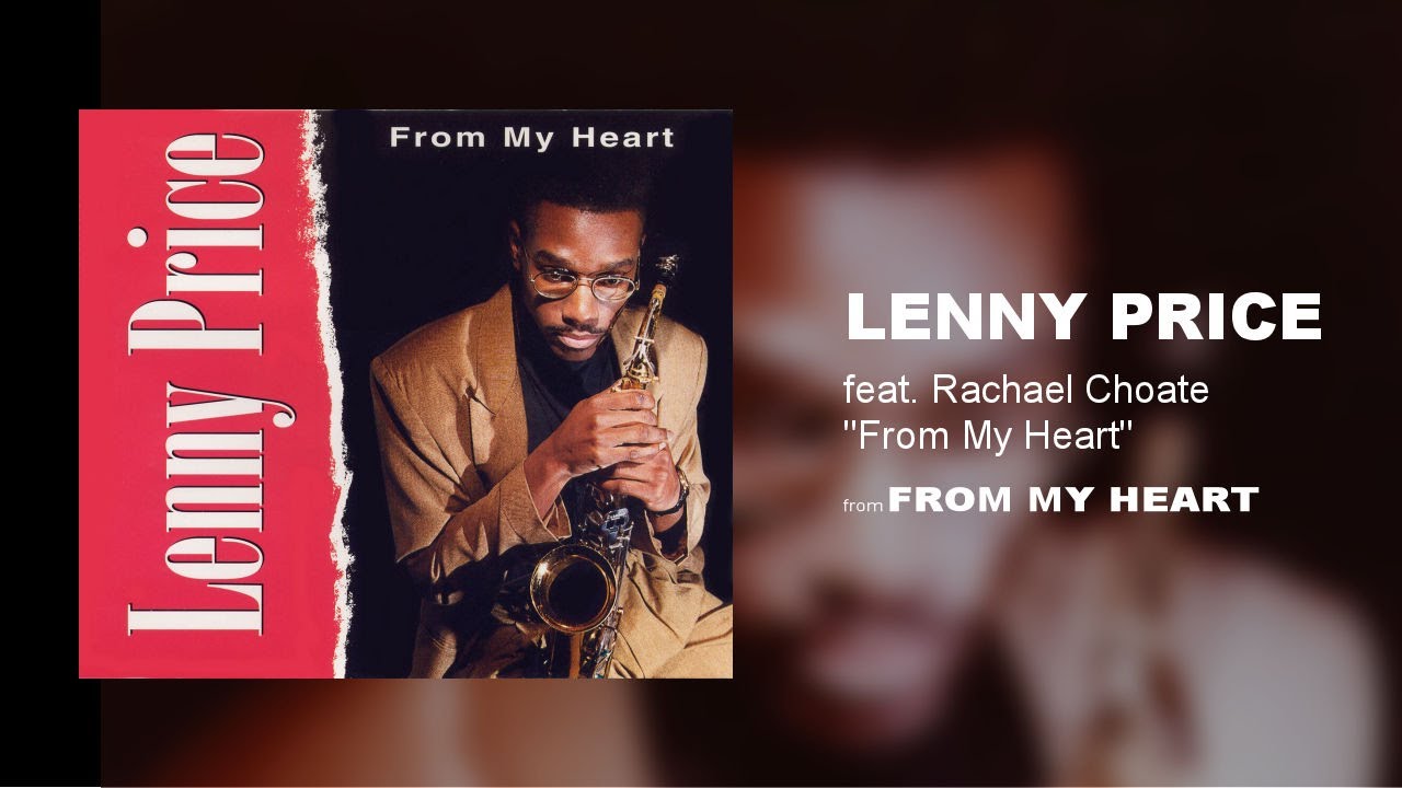 🎧 Lenny Price feat. Rachel Choate - From My Heart * - YouTube