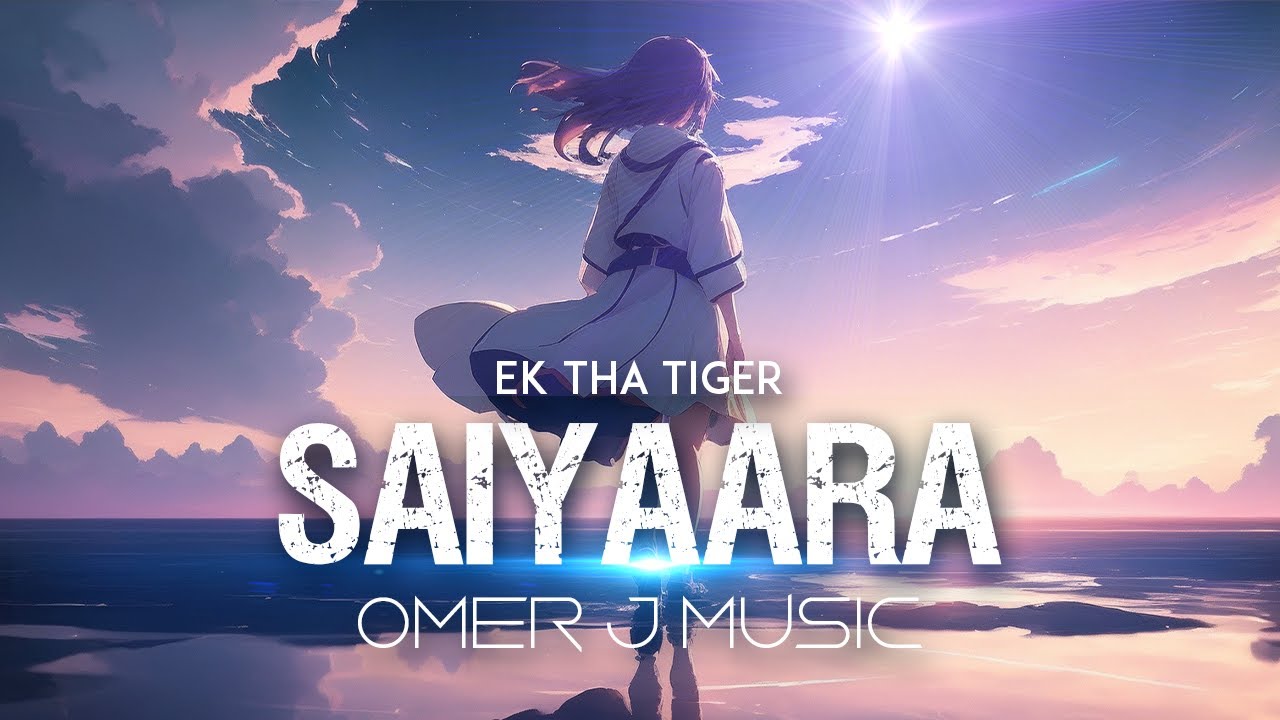 Saiyaara (Lofi) - OMER J MUSIC | Hindi Mix | Mohit Chauhan | Ek Tha Tiger | Bollywood Lo-fi ...