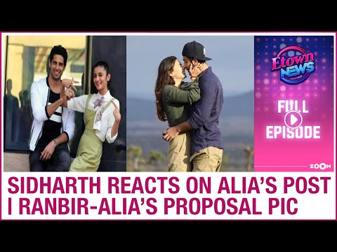 Sidharth REACTS to Alia’s pregnancy post | Ranbir-Alia’s ROMANTIC proposal moments | E-Town News