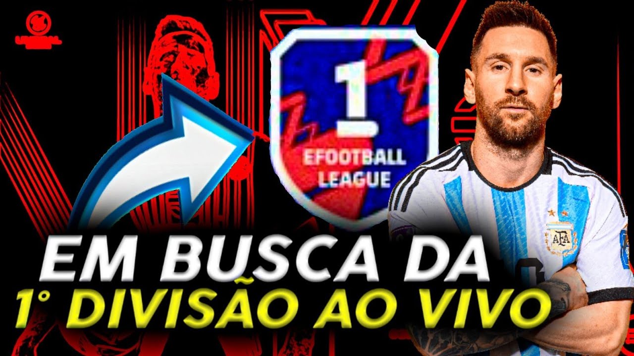 EM BUSCA DA PRIMEIRA DIVISÃO #efootball - YouTube