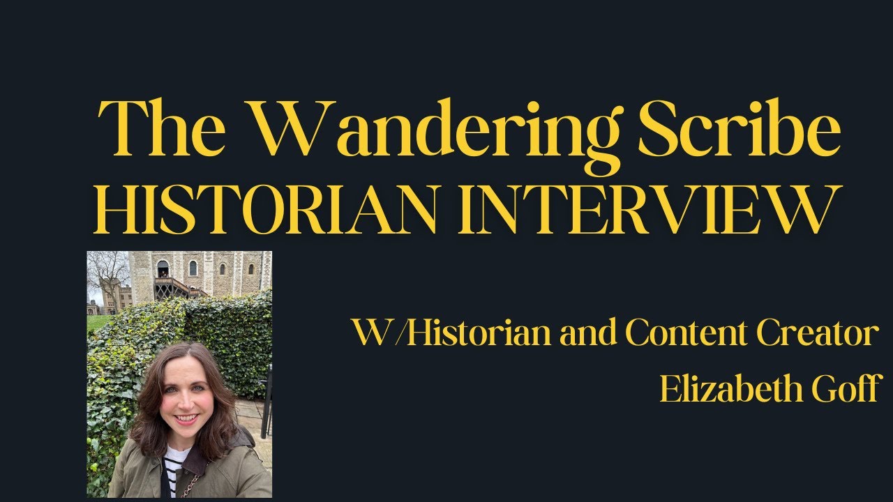 Elizabeth Goff: Historian and Content Creator - YouTube