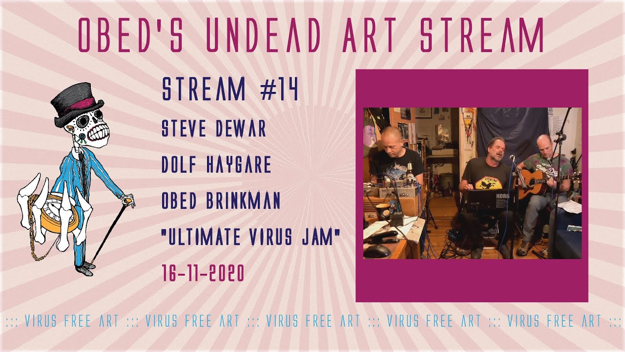 Obed's Undead Art Stream #14 ::: Steve Dewar * Dolf Haygare * Obed ...