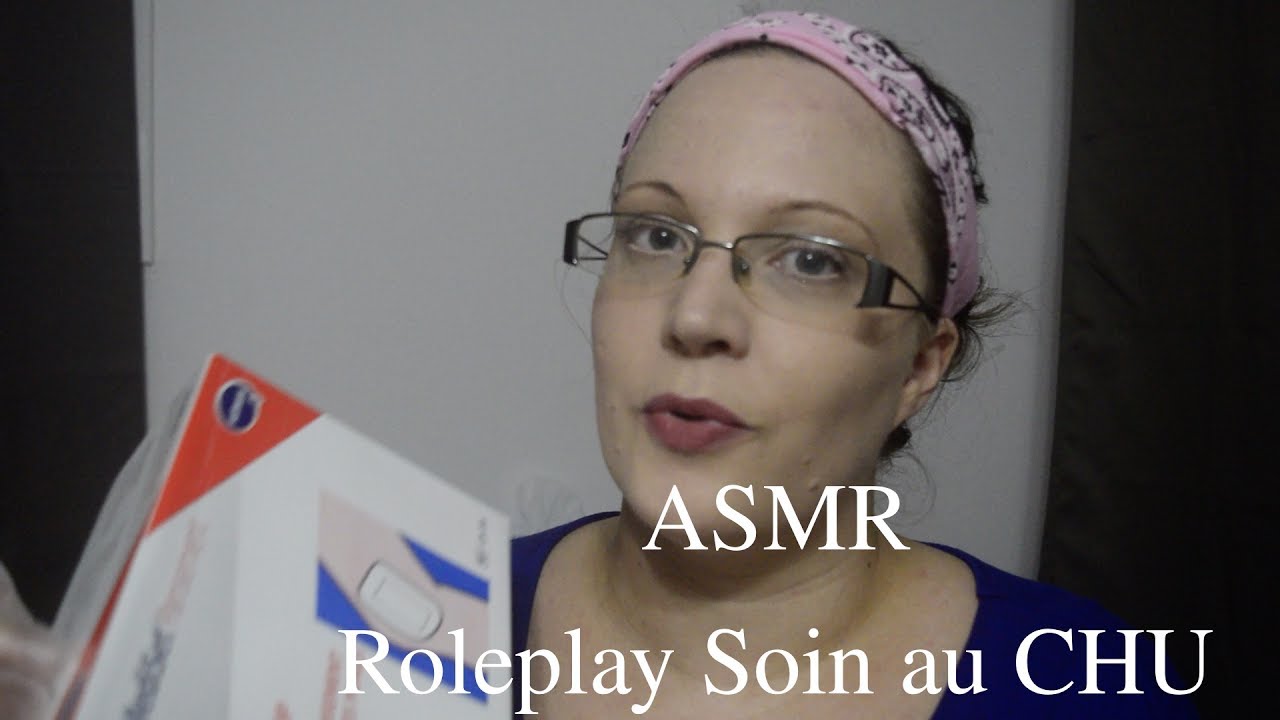 ASMR français/ ROLEPLAY Care at the hospital - Docteur : soin au CHU ...
