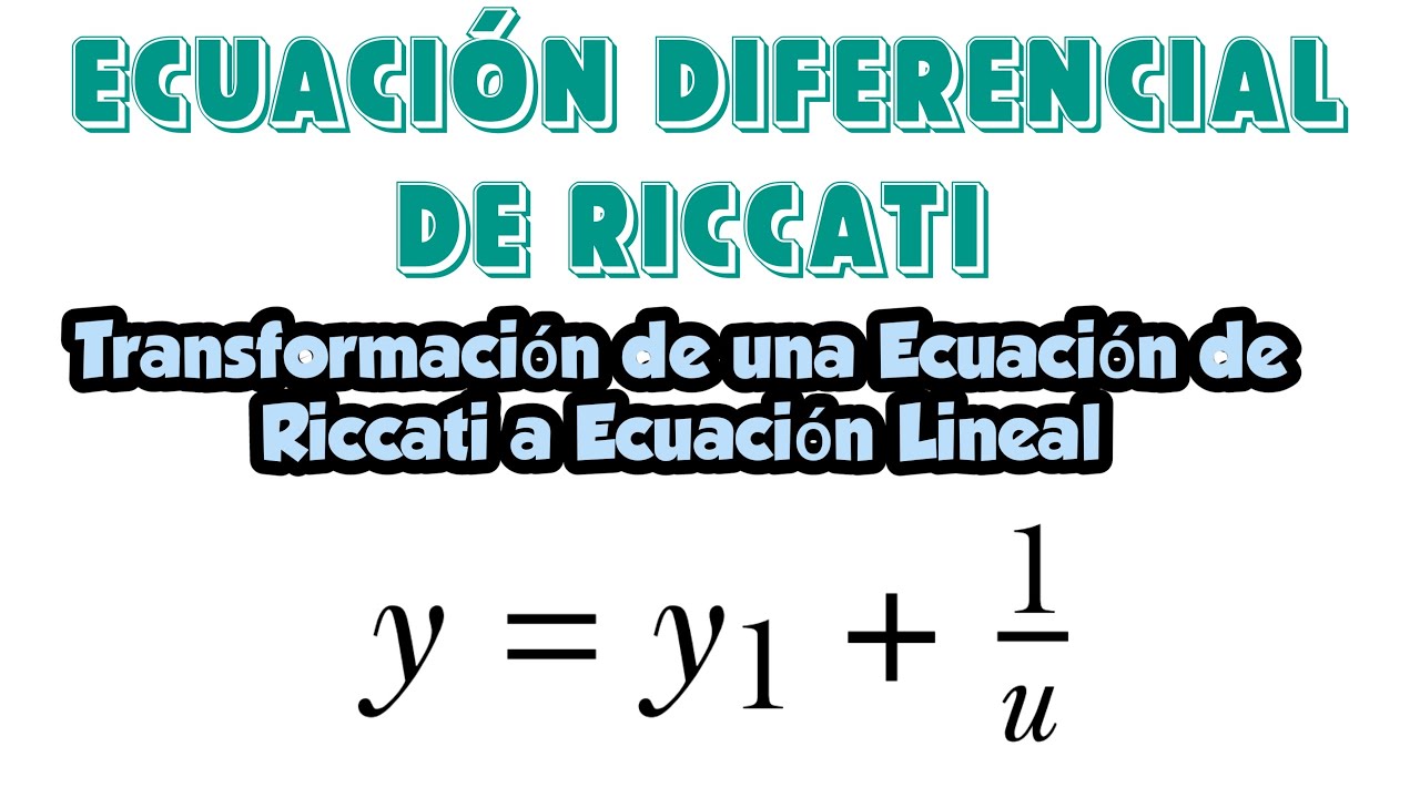 Transformación de una ECUACIÓN DE RICCATI A ECUACIÓN DIFERENCIAL LINEAL ...