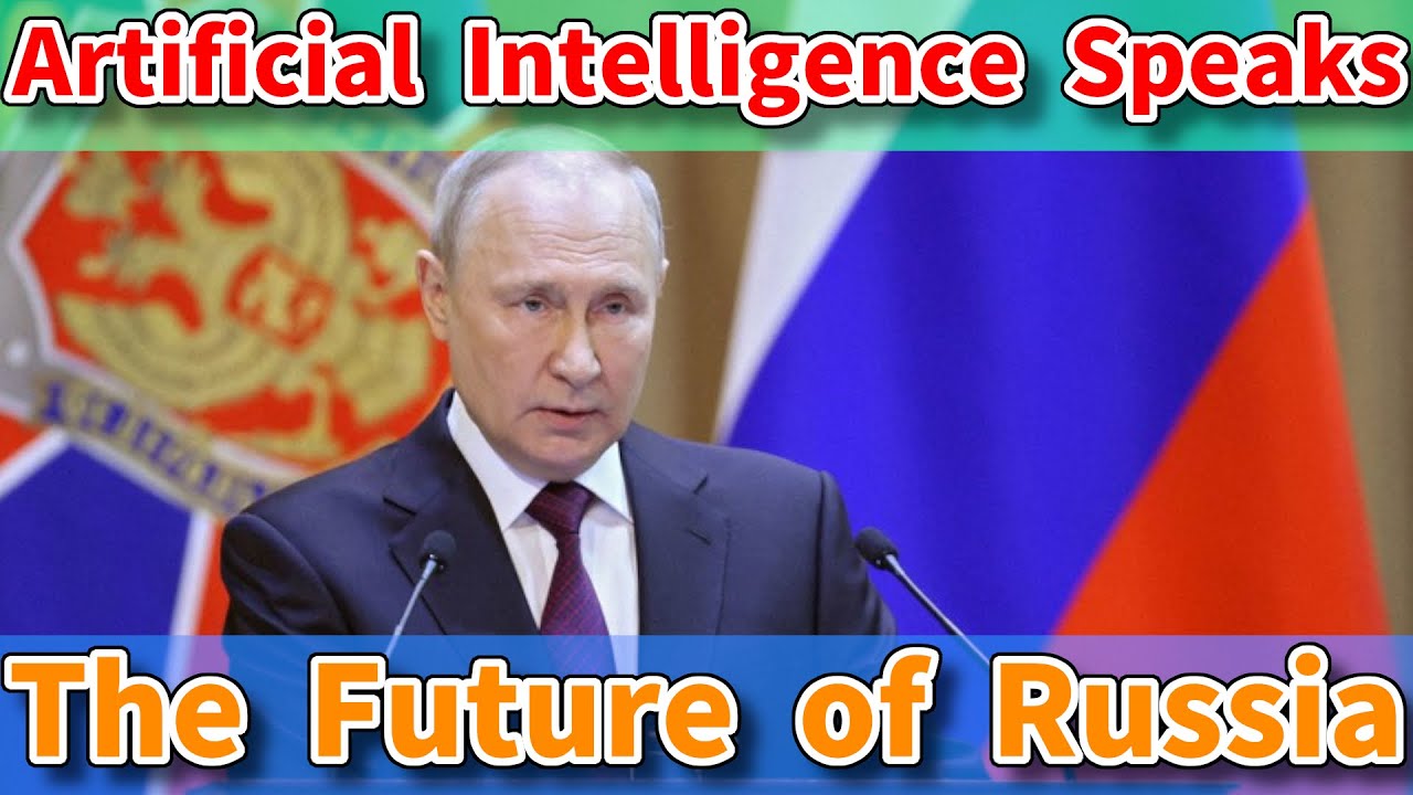 AI (Artificial Intelligence) talks about the future of Russia #russia # ...