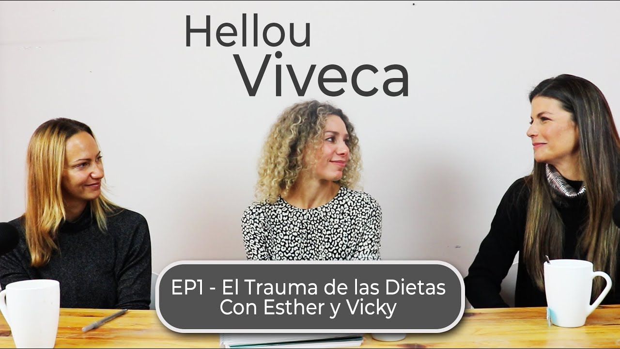 Ep 1 - El Trauma de las Dietas - Con Esther Shiffman y Vicky Calderón - YouTube