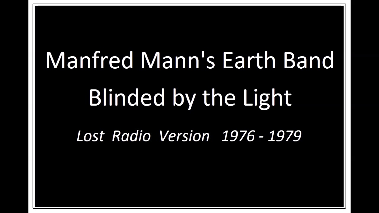 Manfred Mann's Earth Band ~ Blinded by the Light (Lost Radio Version ...