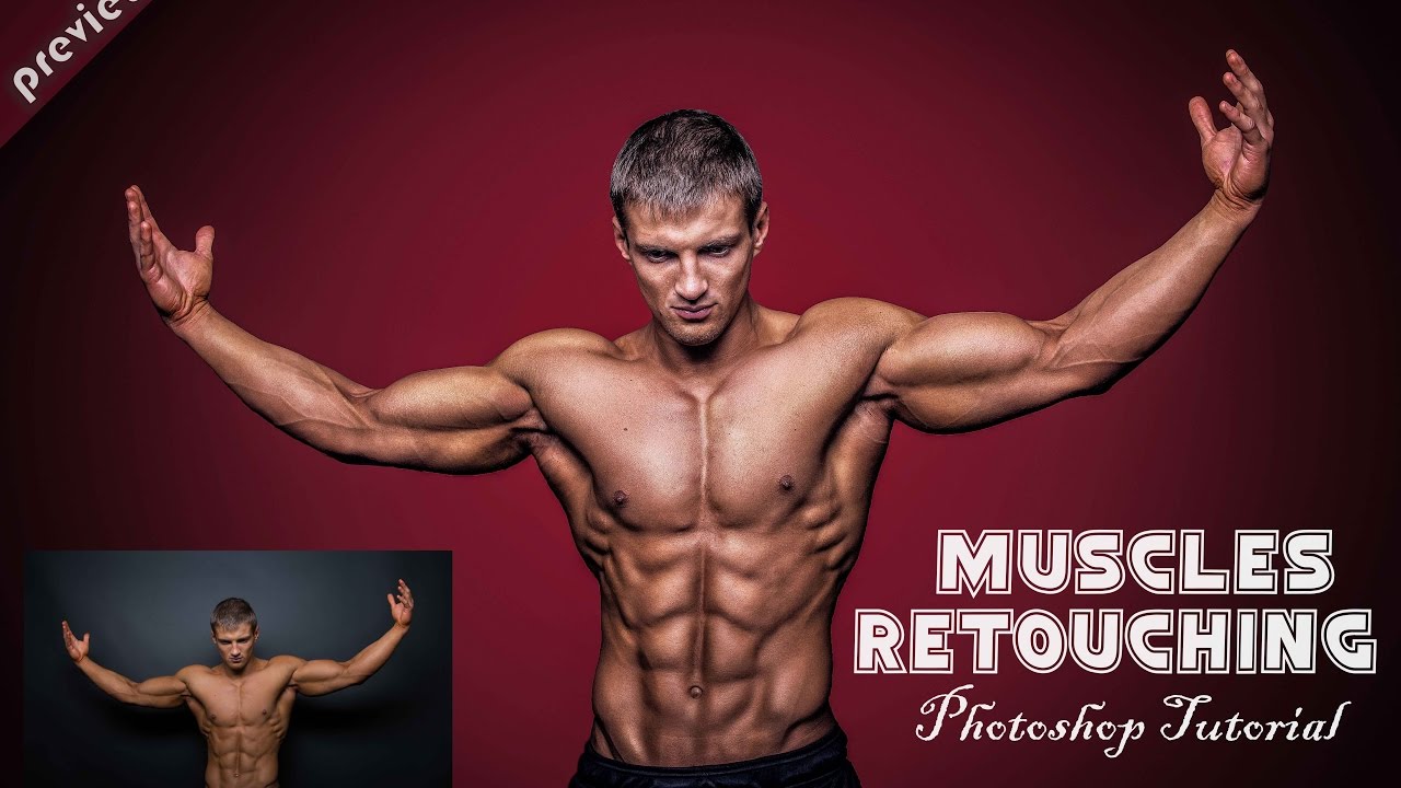 Time Lapse Preview: Male Muscle Extreme Retouching Photoshop Tutorial ...