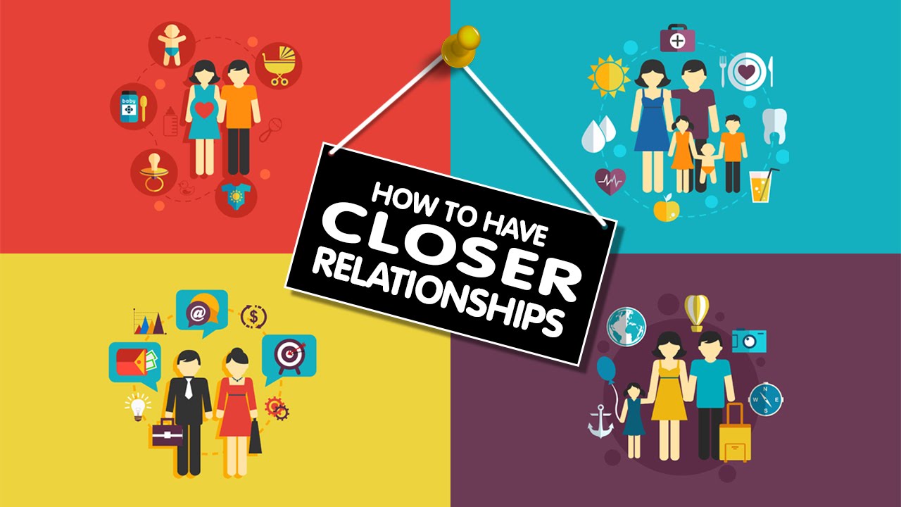 How to Have a Closer Relationships - YouTube