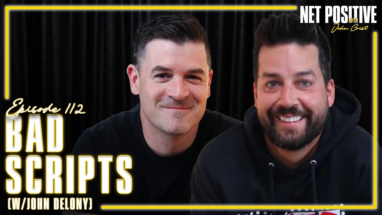 Bad Scripts (w/John Delony) | Net Positive with John Crist - YouTube