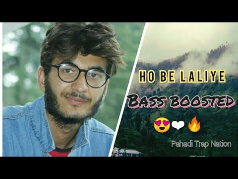 😲ho be laliye bass boosted track || pahadi trap nation❤🔥🤘