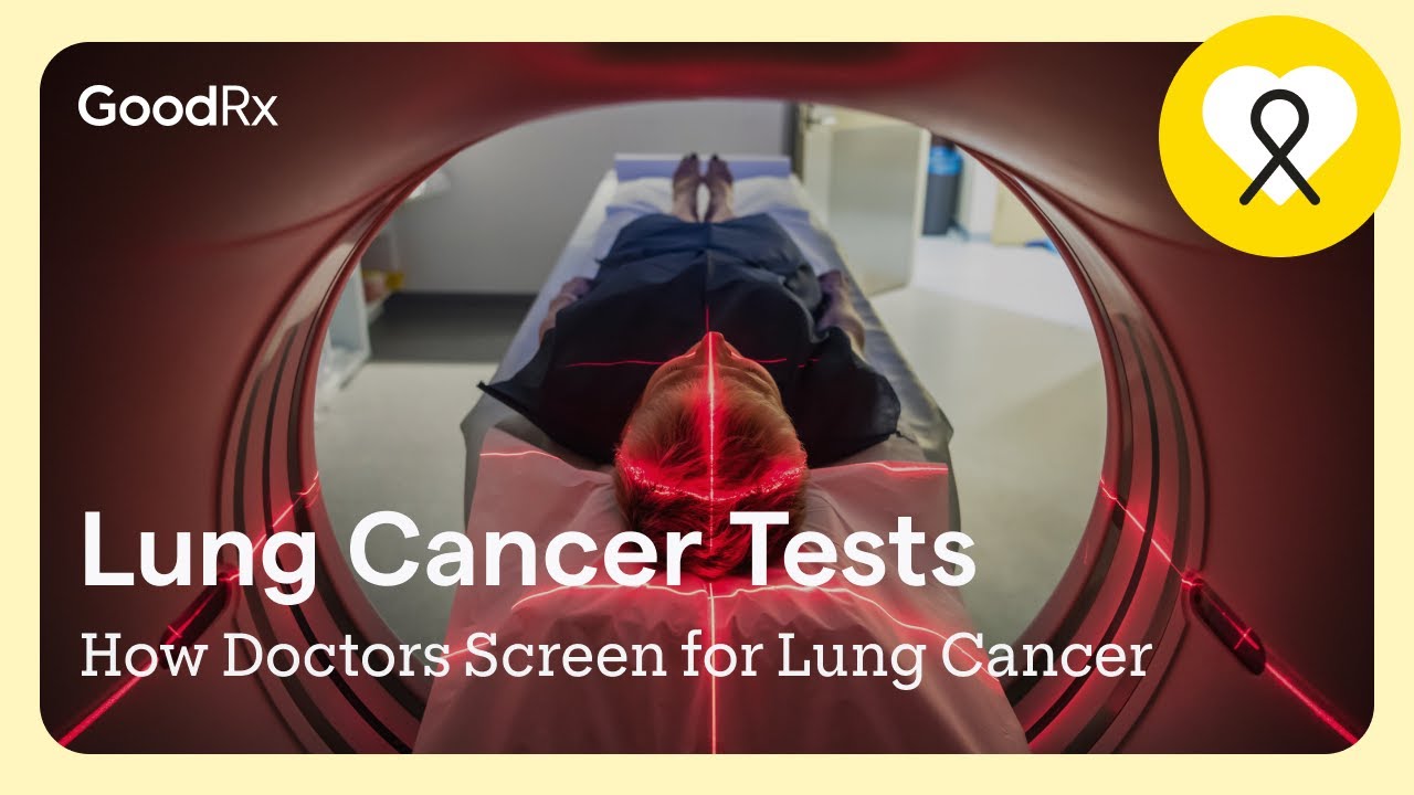 Lung Cancer Tests: How Doctors Screen for Lung Cancer | GoodRx - YouTube