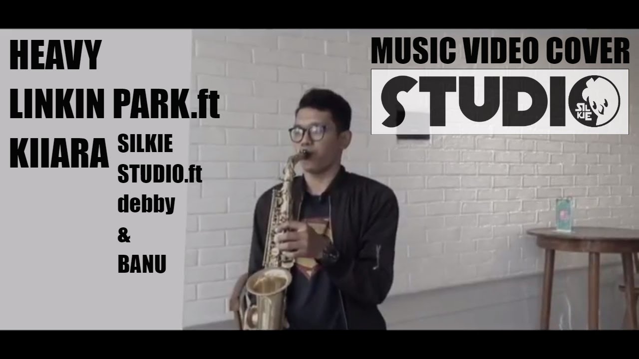 HEAVY - LINKIN PARK ft KIIARA COVER BY SILKIE STUDIO PROJECT - YouTube