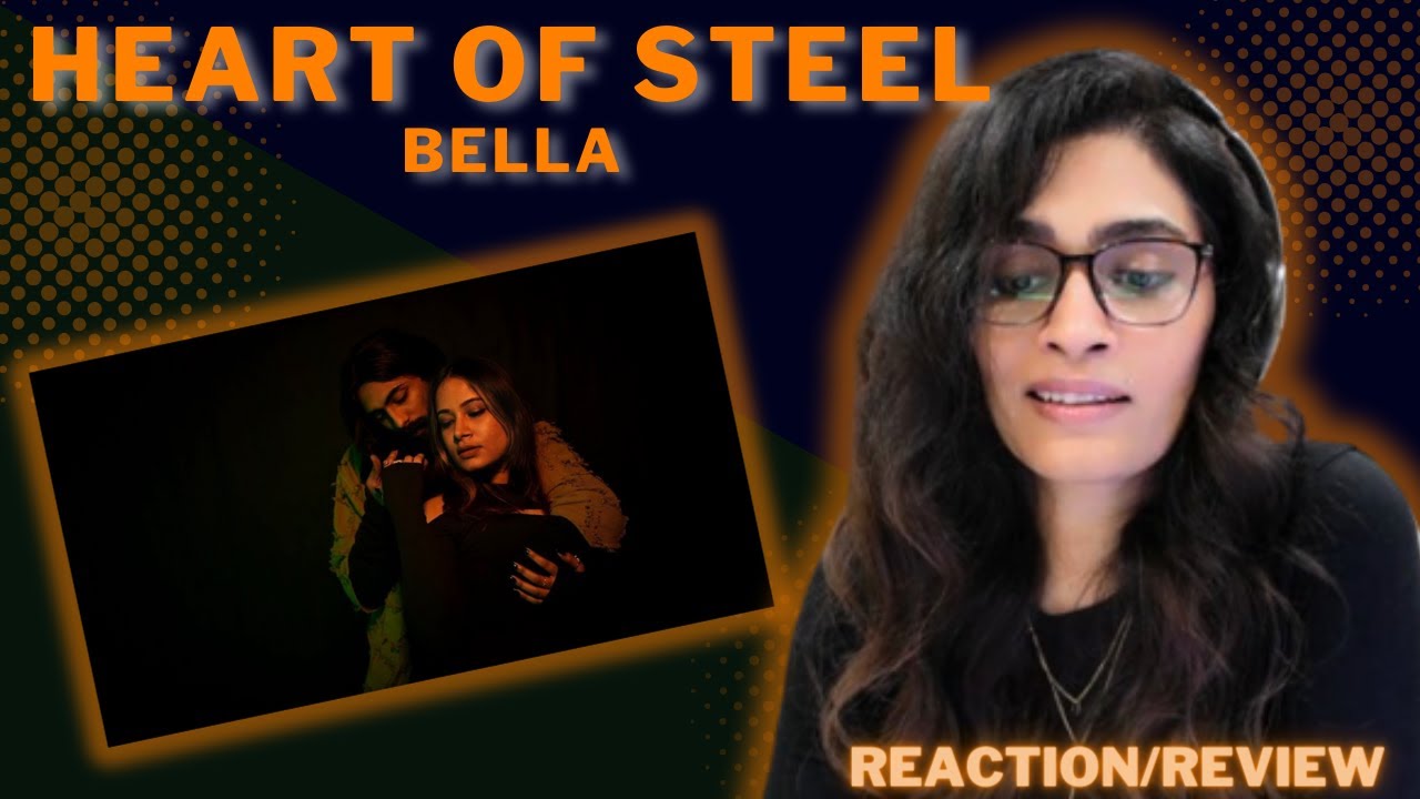 HEART OF STEEL (BELLA) REACTION/REVIEW! - YouTube