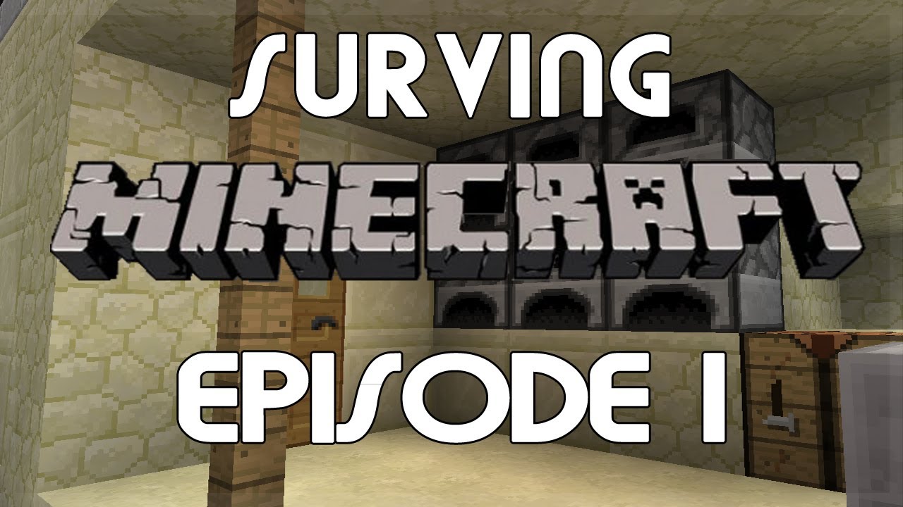 Surviving Minecraft - Ep1 - - YouTube