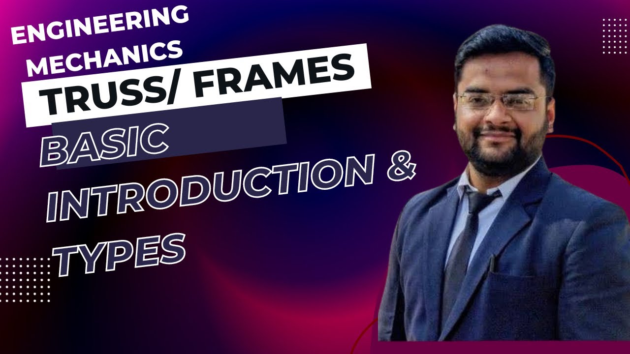 L-01Basic Introduction of Truss & Types of Truss | Frames | Engineering ...