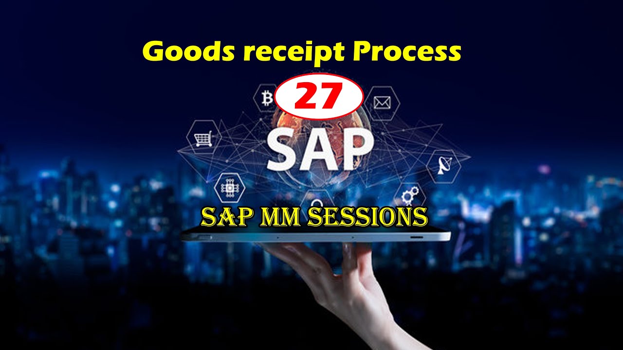 27. Goods receipt Process in SAP MM | SAP MM Sessions | SAP Material ...