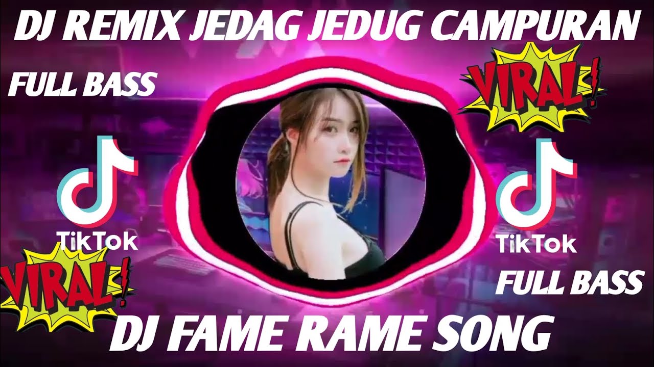 DJ FAME RAME REMIX JEDAG JEDUG FULL BASS VIRAL TIKTOK TERBARU - YouTube