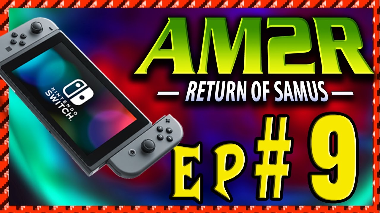 AM2R | Ep 9: Nintendo Switch Precog - YouTube