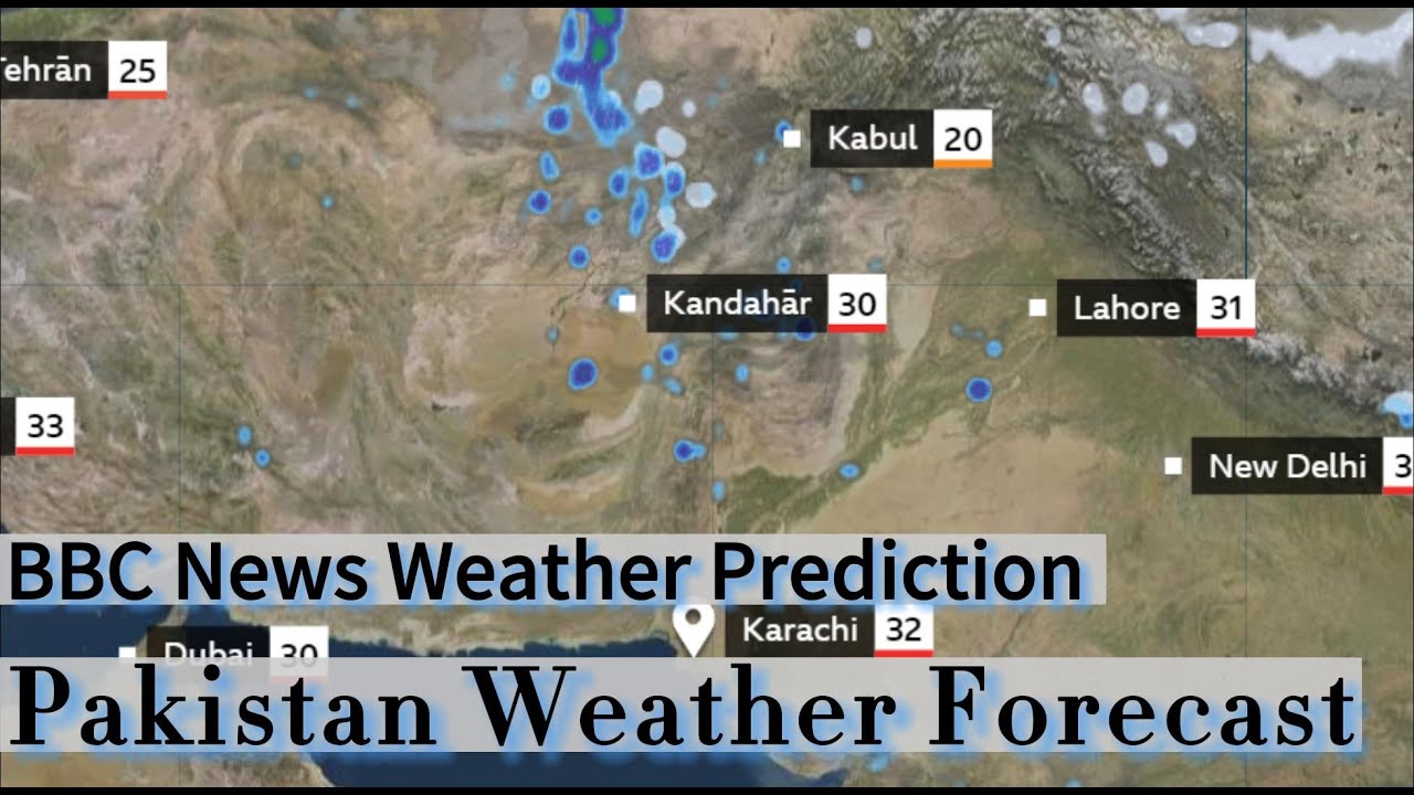 Pakistan Weather Forecast | BBC News Weather Prediction In Next Days ...