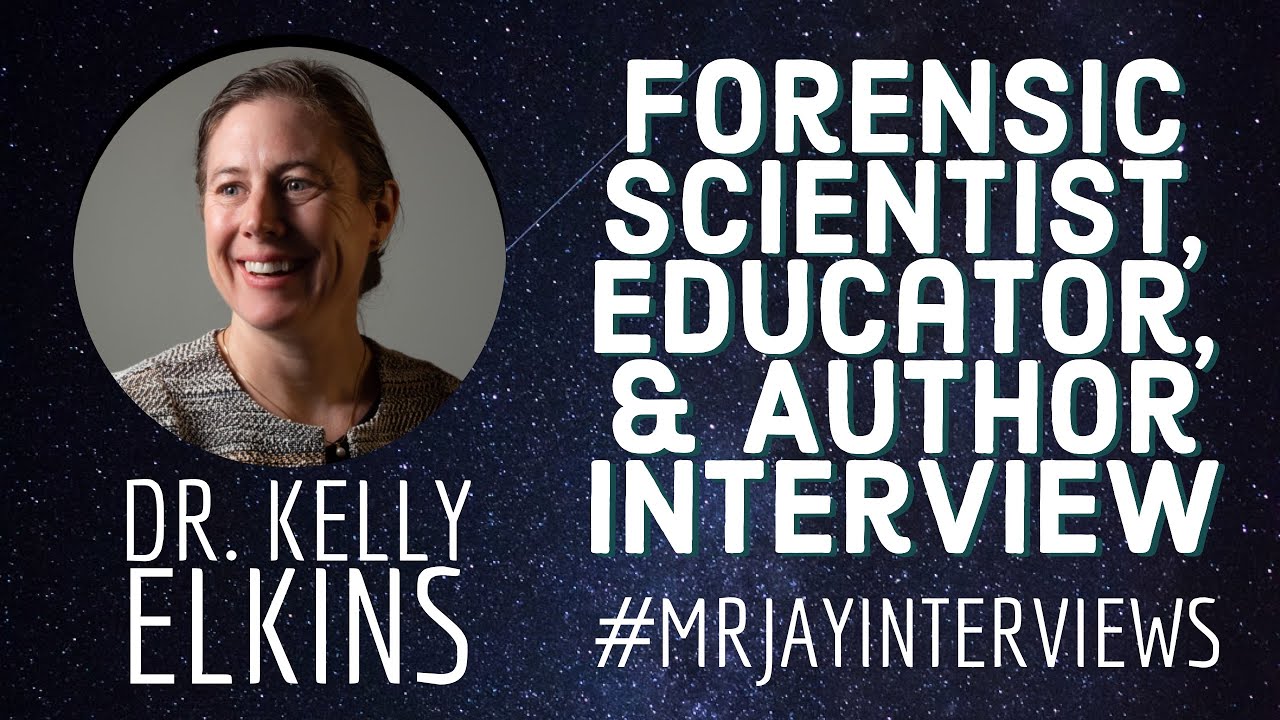 Dr. Kelly Elkins- Forensic Scientist, Educator, Author Interview # ...
