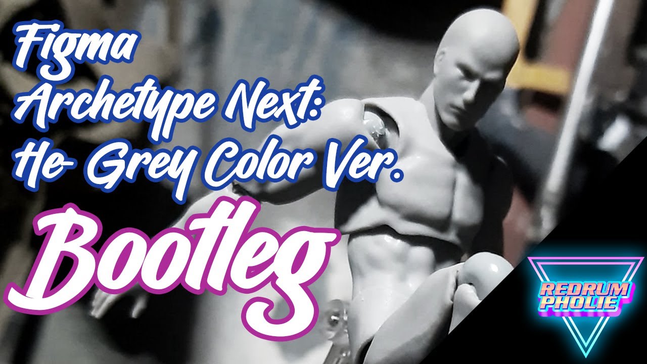 BOOTLEG Figma Archetype Next: He-Grey Color Ver. - YouTube