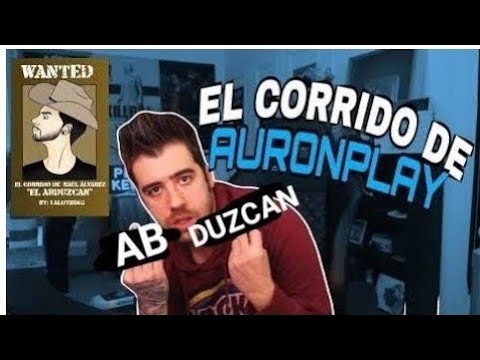 EL CORRIDO DEL "ABDUZCAN" AuronPlay - YouTube