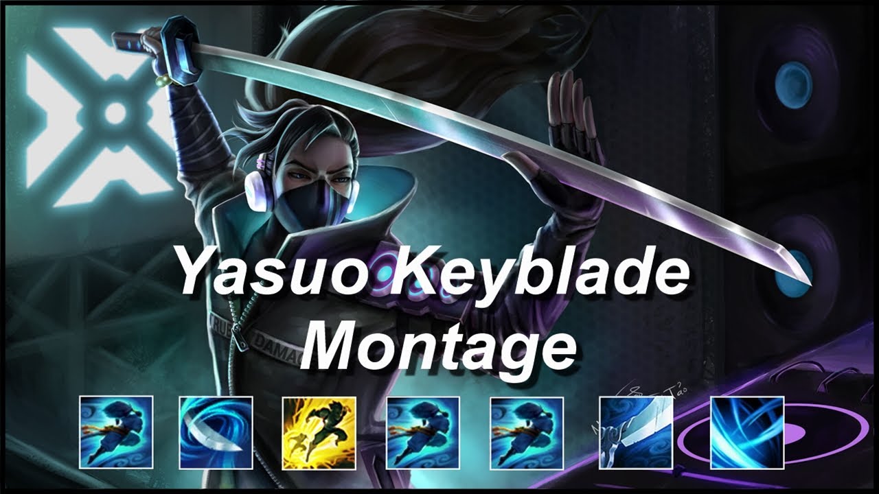 Yasuo Keyblade Montage - Yasuo Combo - League Of Legends Best Yasuo ...
