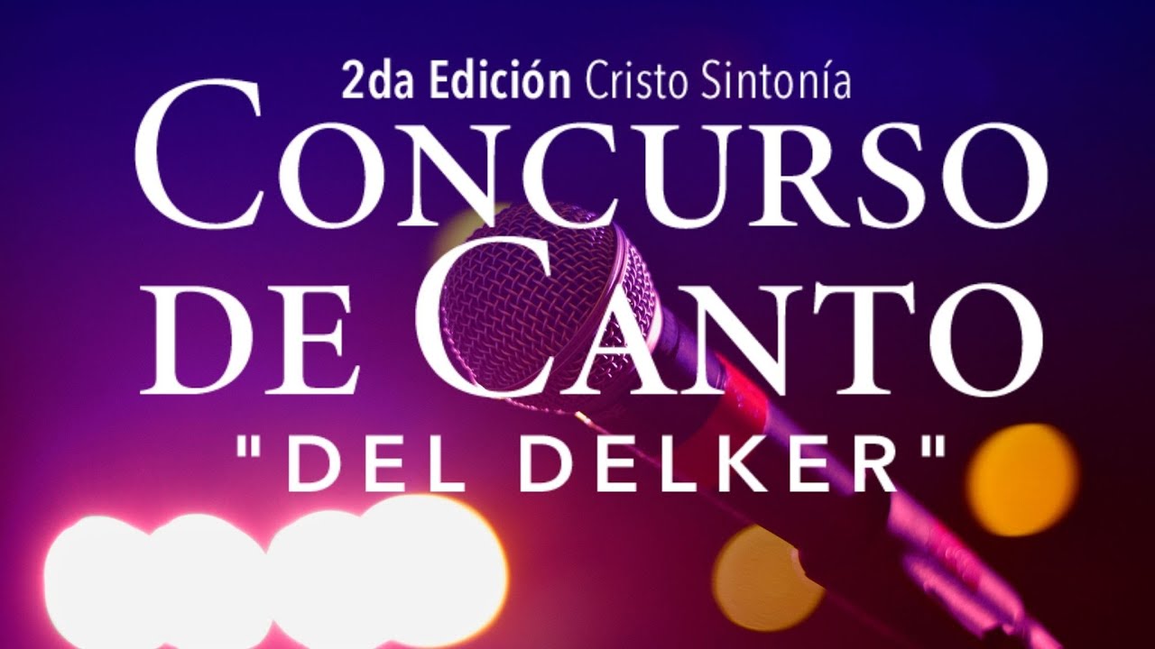 Capitulo Oficial 01| EDICION 2| Concurso de canto "Del Delker ...